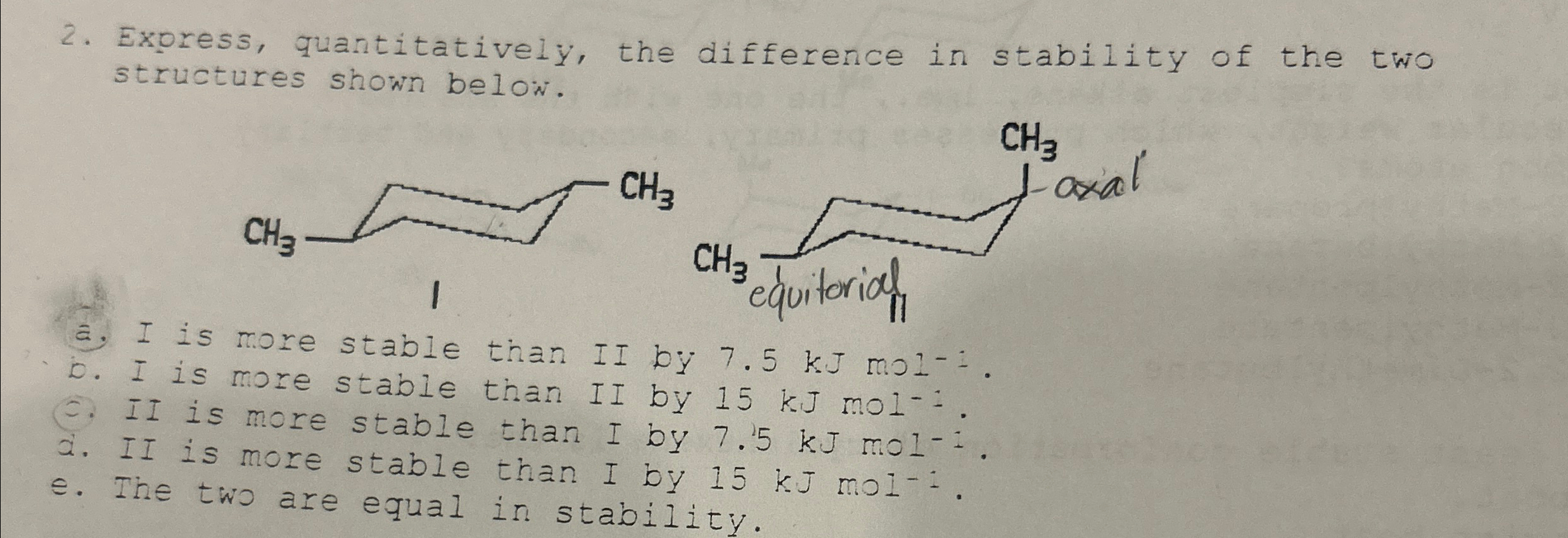 Solved Express, quantitatively, the difference in stability | Chegg.com