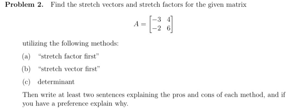 Solved Problem 2. ﻿Find the stretch vectors and stretch | Chegg.com