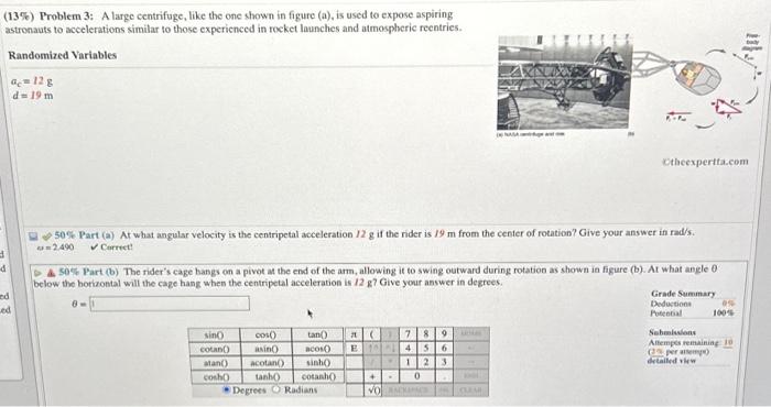 Solved (13\%) Problem 3: A large centrifuge, like the one | Chegg.com
