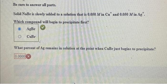 Solved Be sure to answer all parts. Solid NaBr is slowly | Chegg.com