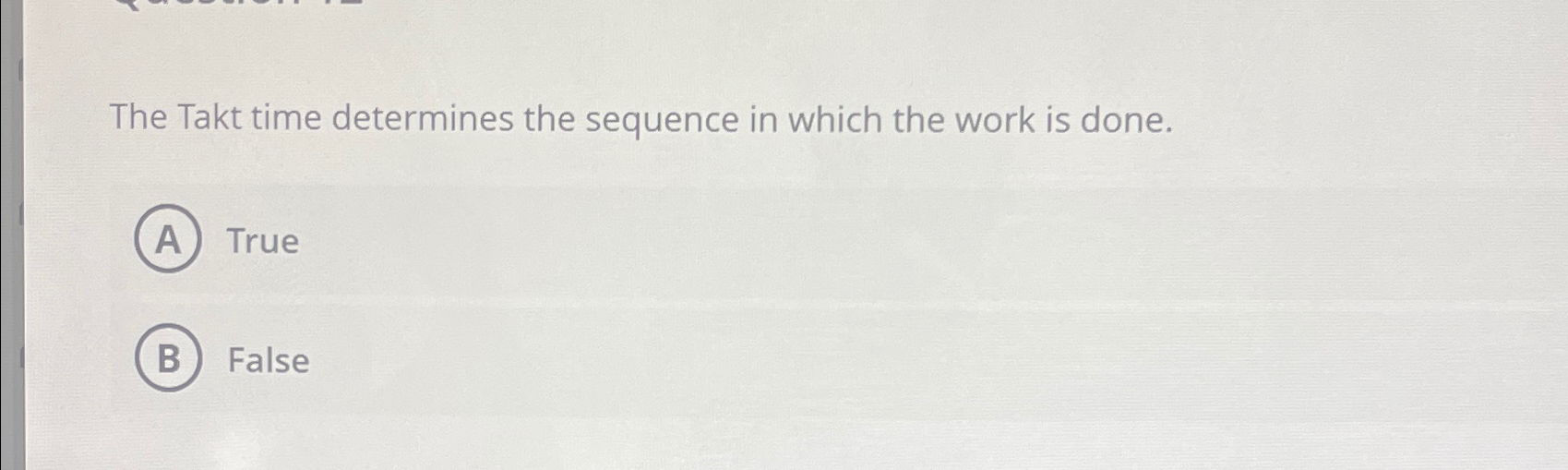 Solved The Takt time determines the sequence in which the | Chegg.com