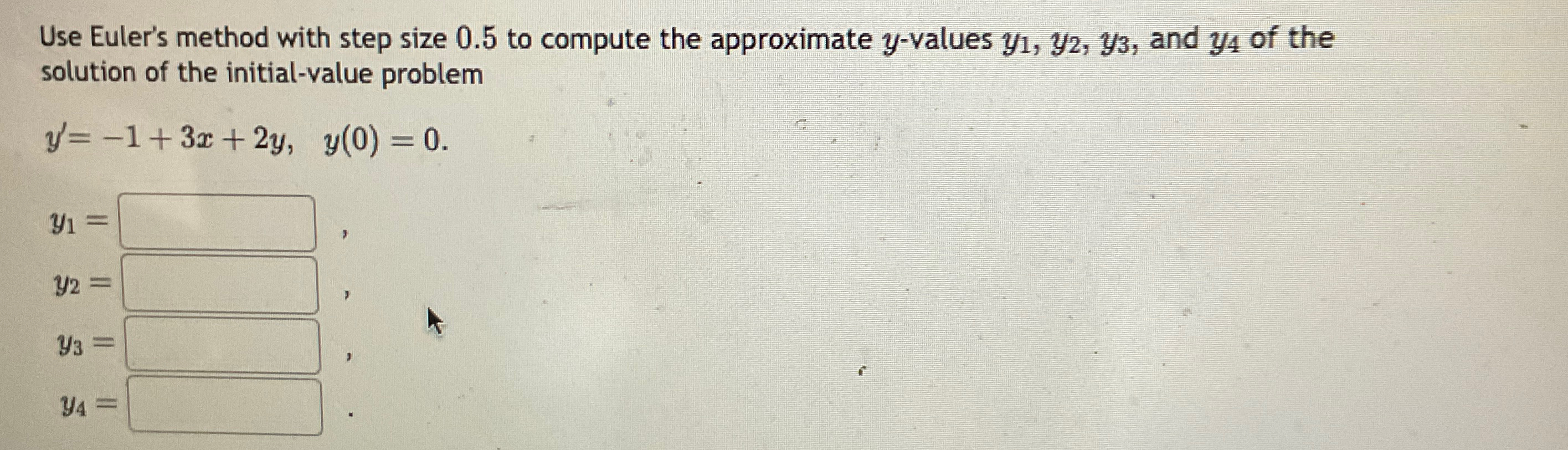 Solved Use Euler's method with step size 0.5 ﻿to compute the | Chegg.com