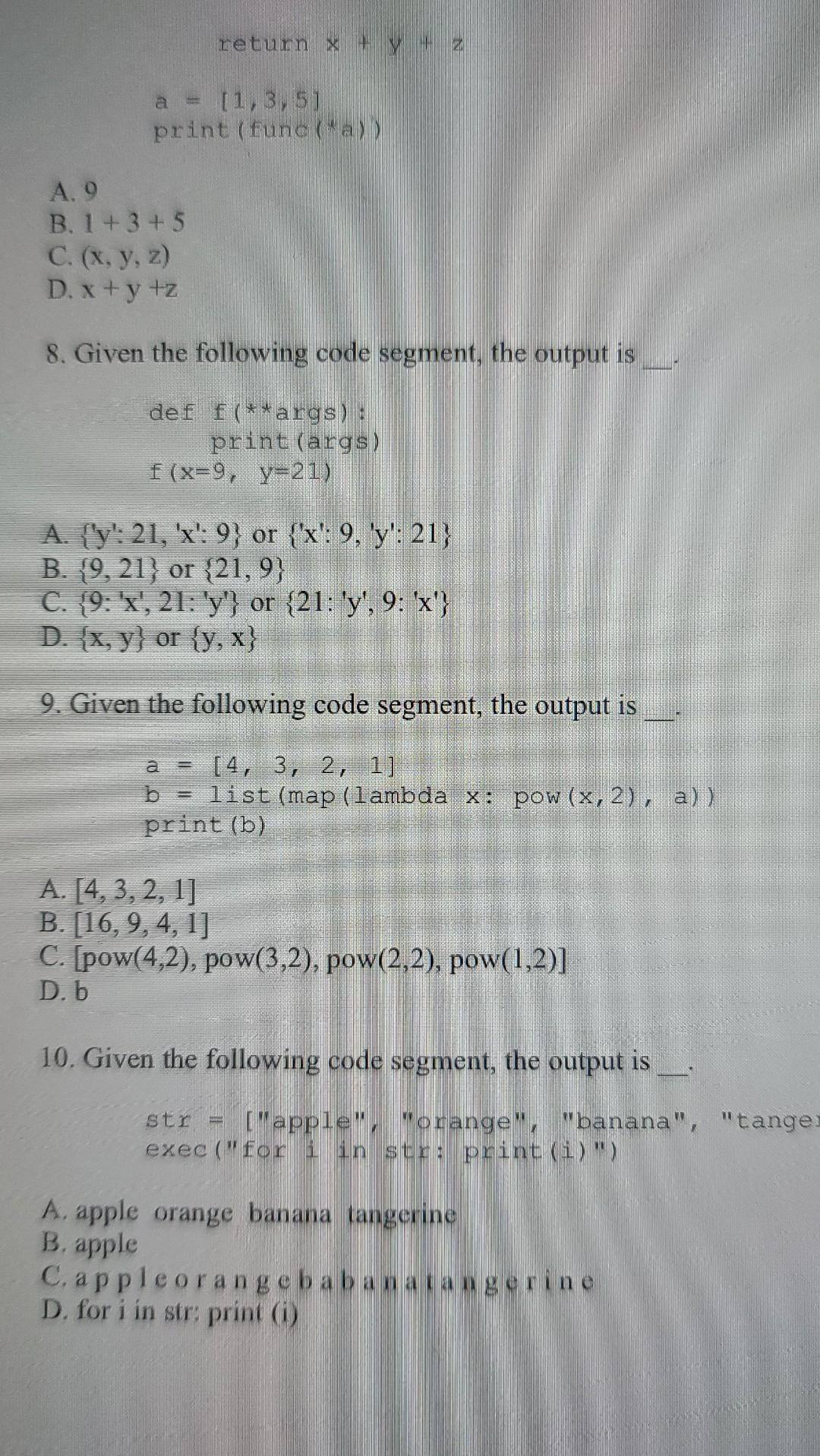 Solved return x+y+z a=[1,3,5] print (func (∗a)) A. 9 B. | Chegg.com