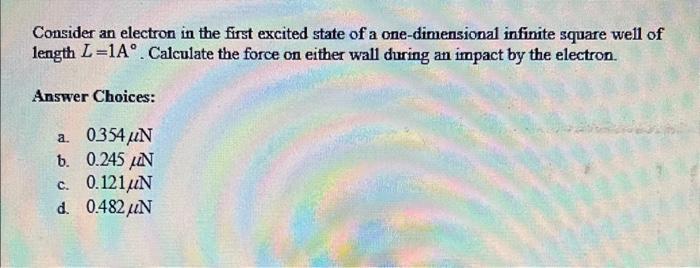 Solved Consider an electron in the first excited state of a | Chegg.com Solved Consider an electron in the first excited state of a | Chegg.com
