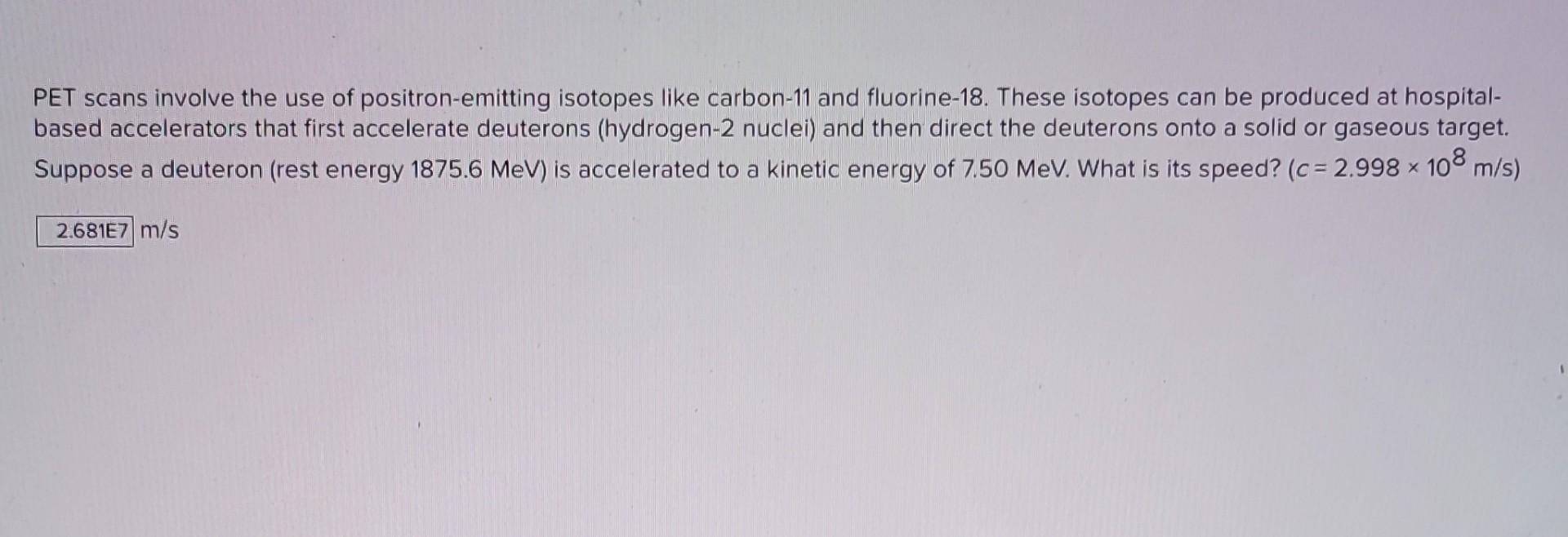 Solved PET scans involve the use of positron-emitting | Chegg.com