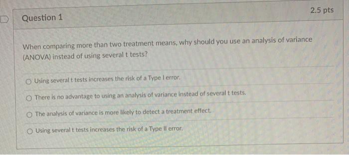 Solved 2.5 pts Question 1 When comparing more than two | Chegg.com