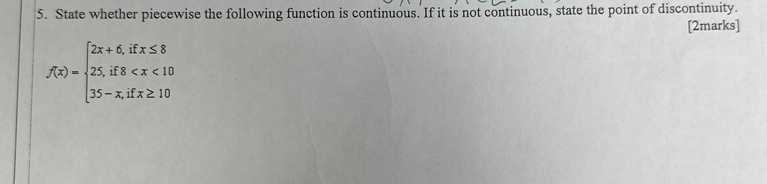 Solved State whether piecewise the following function is | Chegg.com