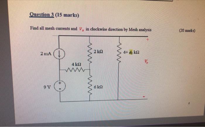 Solved Find all mesh currents and V0 in clockwise direction | Chegg.com