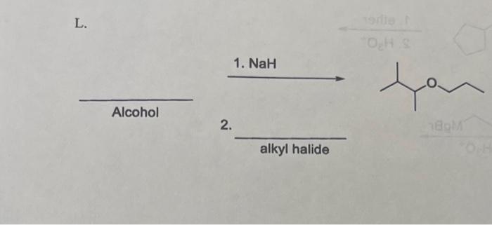 Solved L. Alcohol 2. alkyl halide | Chegg.com