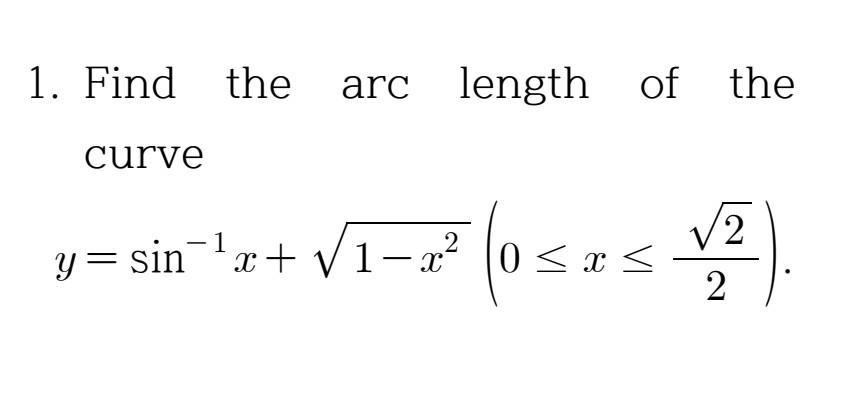 Solved 1. Find the arc length of the curve | Chegg.com
