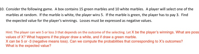 Solved 10. Consider the following game. A box contains 15 | Chegg.com