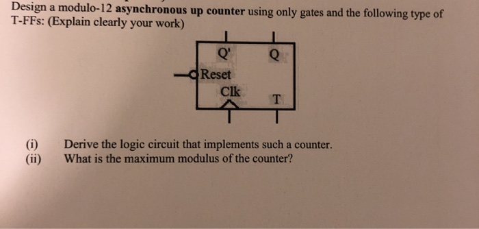 Solved Design A Modulo 12 Asynchronous Up Counter Using Only 3541