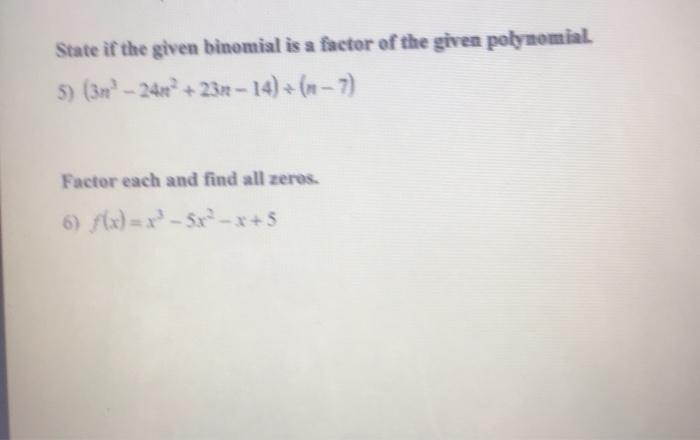 Solved State if the given binomial is a factor of the given | Chegg.com