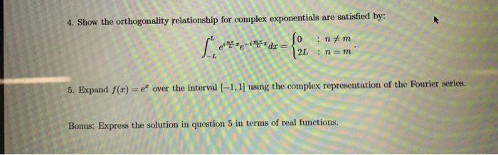 Solved 4. Show the orthogonality relationship for complex | Chegg.com