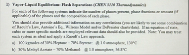 Solved Vapor-Liquid Equilibrium: Flash Separations (CHEN | Chegg.com