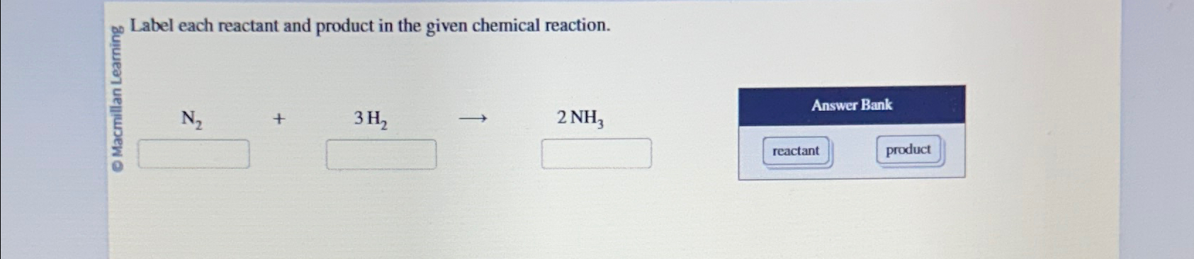 Solved o Label each reactant and product in the given | Chegg.com