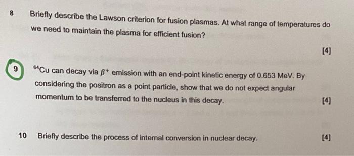 Solved Briefly describe the Lawson criterion for fusion | Chegg.com