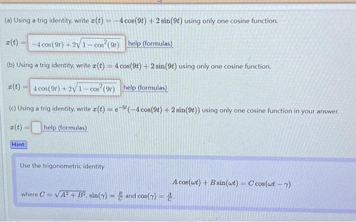 Solved (a) Using a trig identity, write x(t) = -4 cos (9t) + | Chegg.com