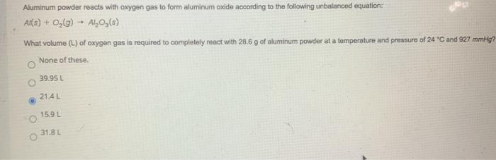 Solved Aluminum powder reacts with oxygen gas to form | Chegg.com
