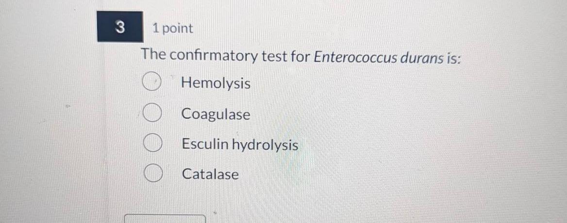 Solved The confirmatory test for Enterococcus durans is: | Chegg.com