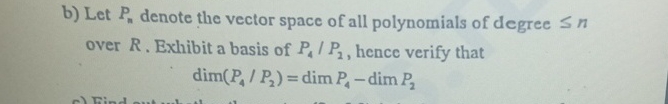 Solved b) ﻿Let Pn ﻿denote the vector space of all | Chegg.com