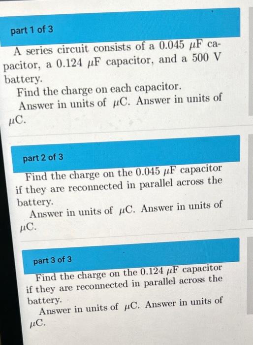 Solved part 1 of 3 A series circuit consists of a 0.045μF | Chegg.com