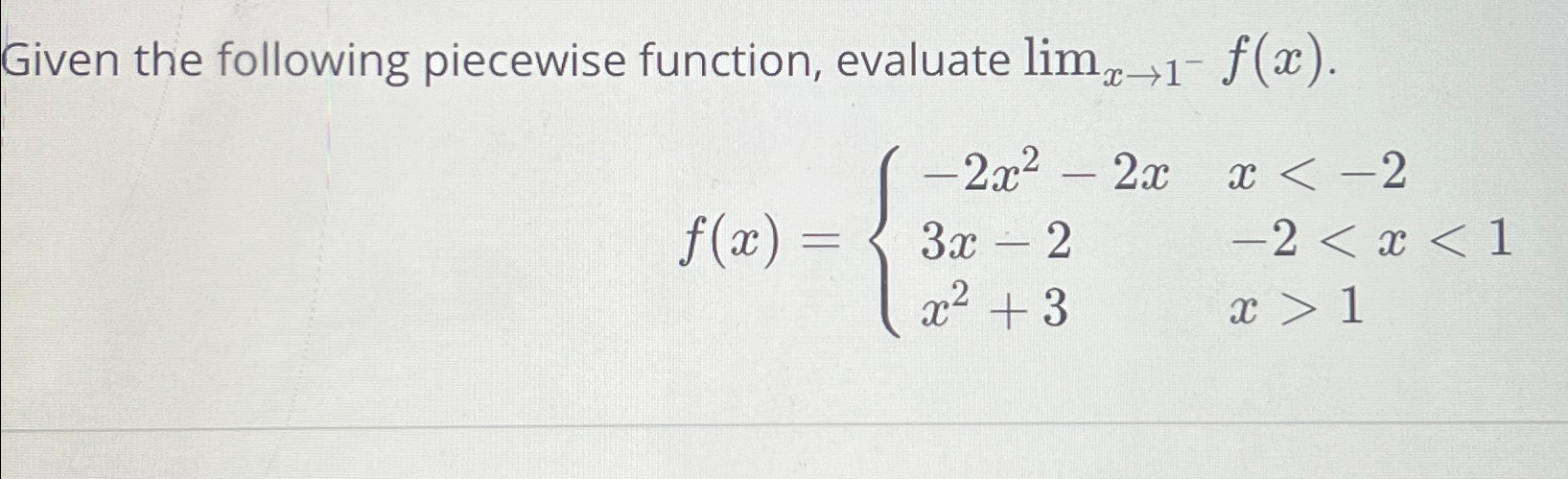 Solved Given the following piecewise function, evaluate | Chegg.com