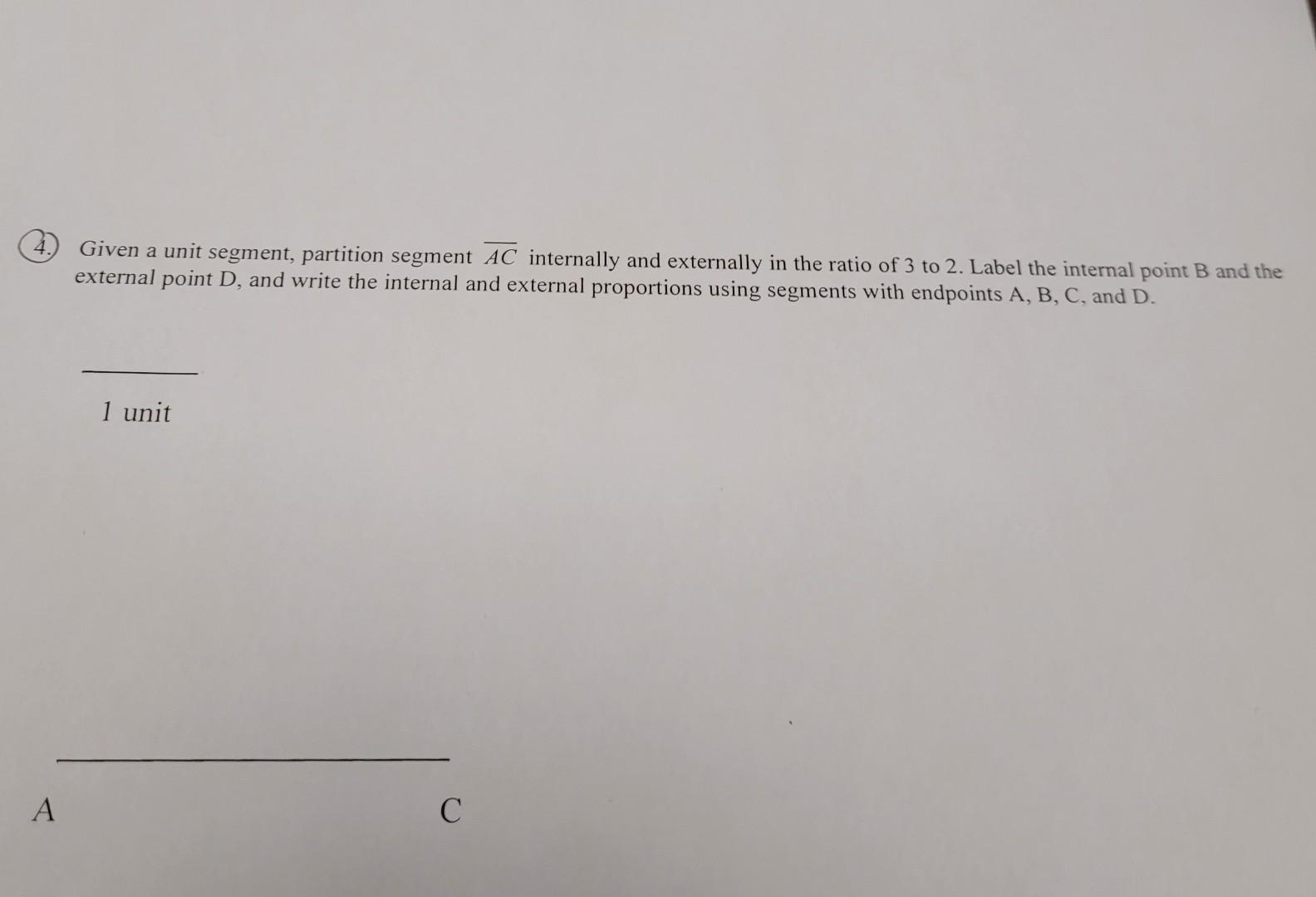Solved 4.) Given a unit segment, partition segment AC | Chegg.com