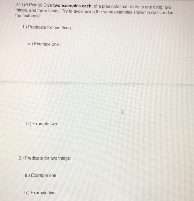 Solved 27.) (6 Points) Give two examples each of a predicate | Chegg.com