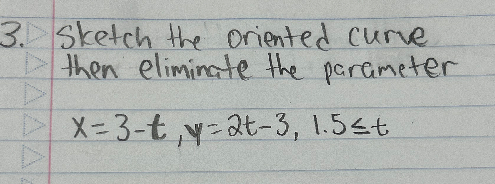 Solved sketch the oriented curve then eliminate the | Chegg.com