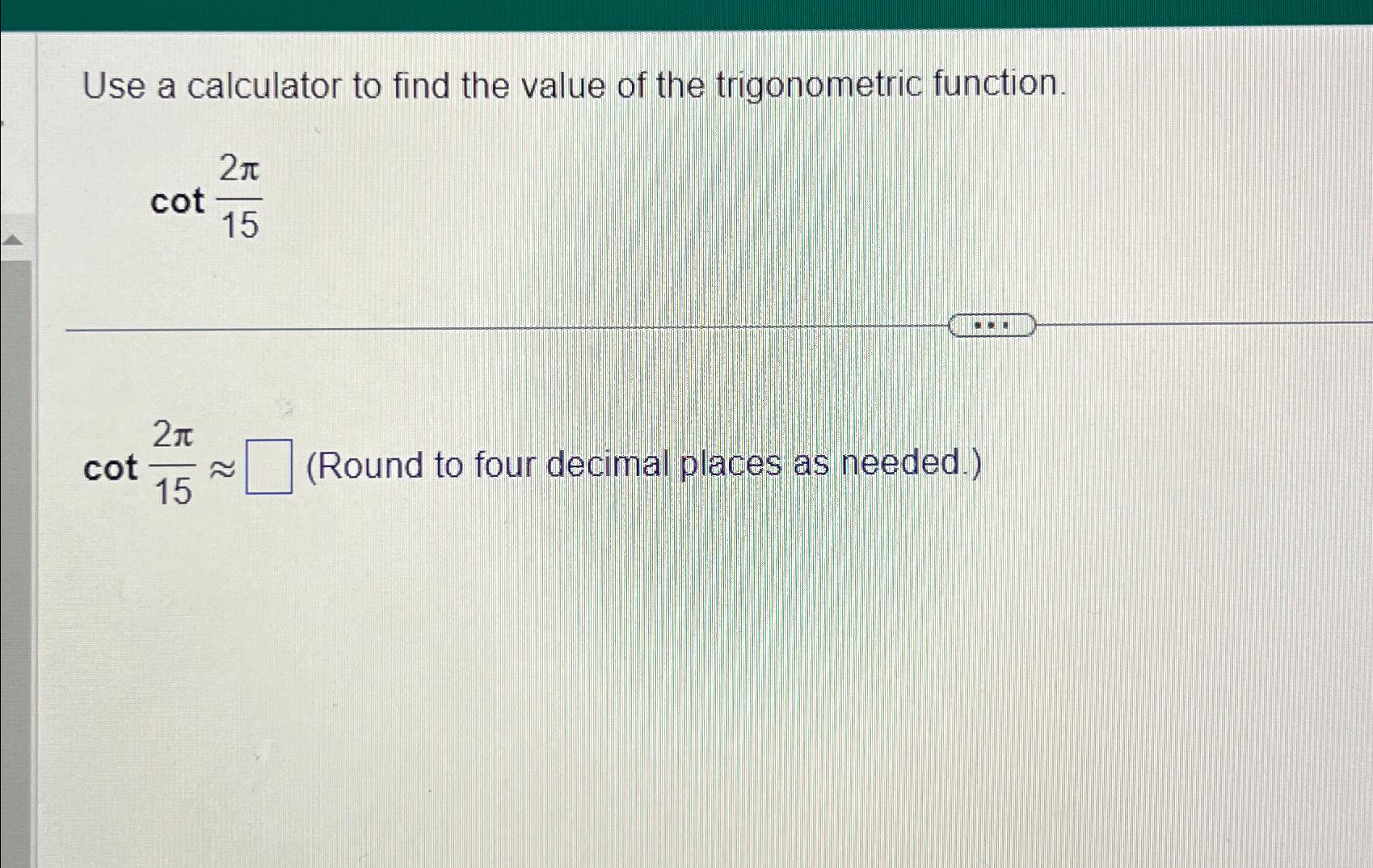 Solved Use a calculator to find the value of the | Chegg.com