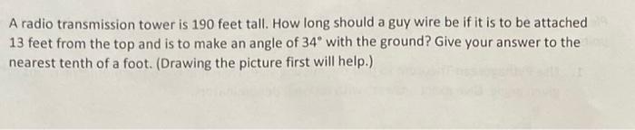 Solved A radio transmission tower is 190 feet tall. How long | Chegg.com