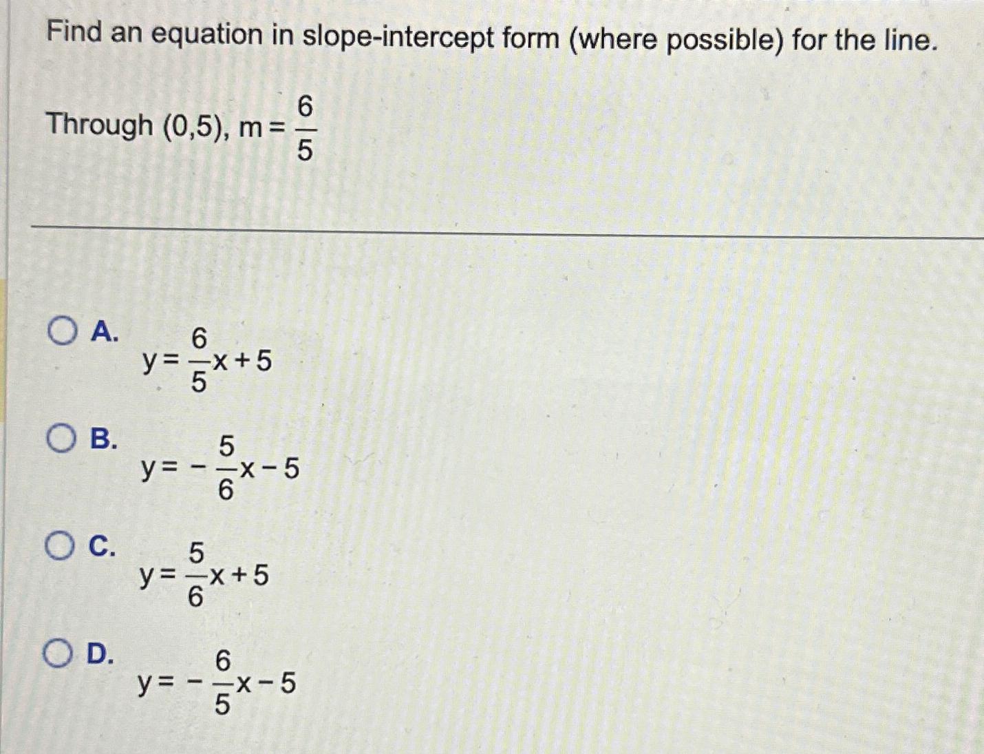 Solved Find an equation in slope-intercept form (where | Chegg.com