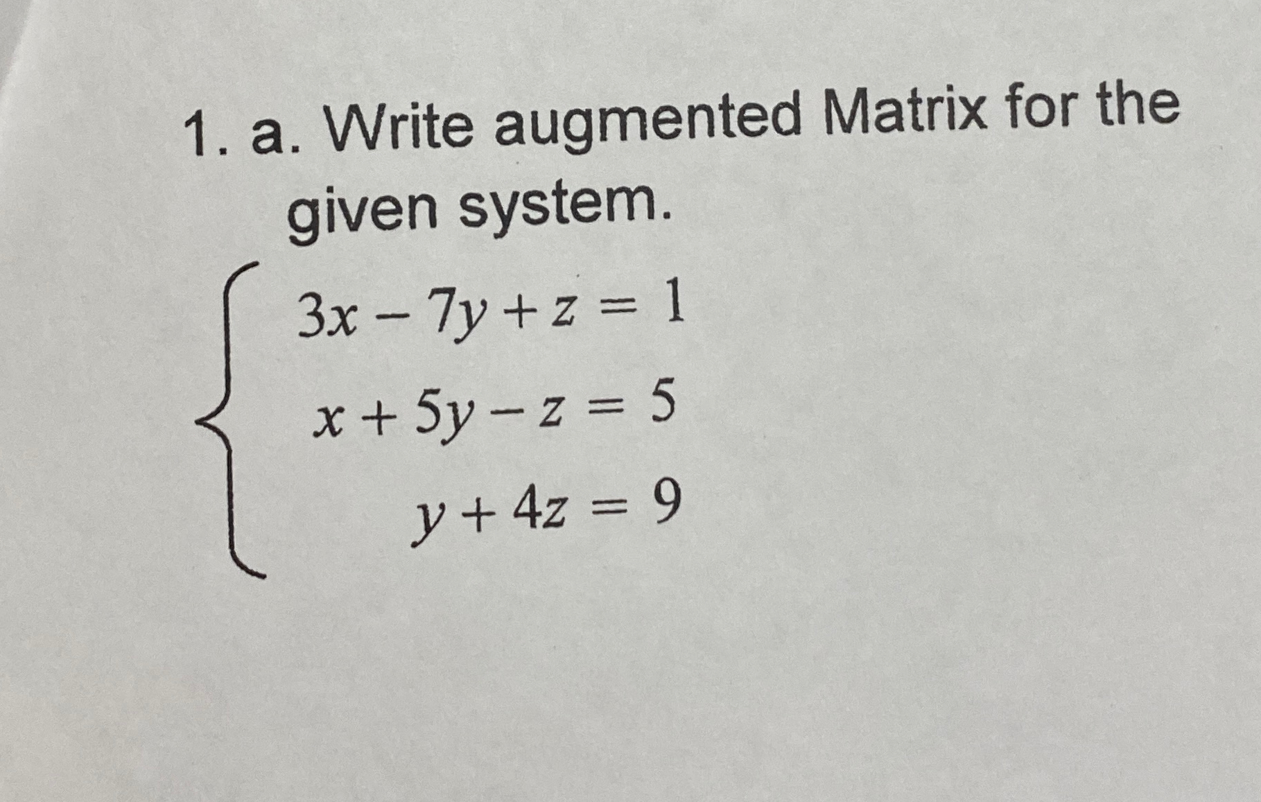 Solved a. ﻿Write augmented Matrix for the given | Chegg.com