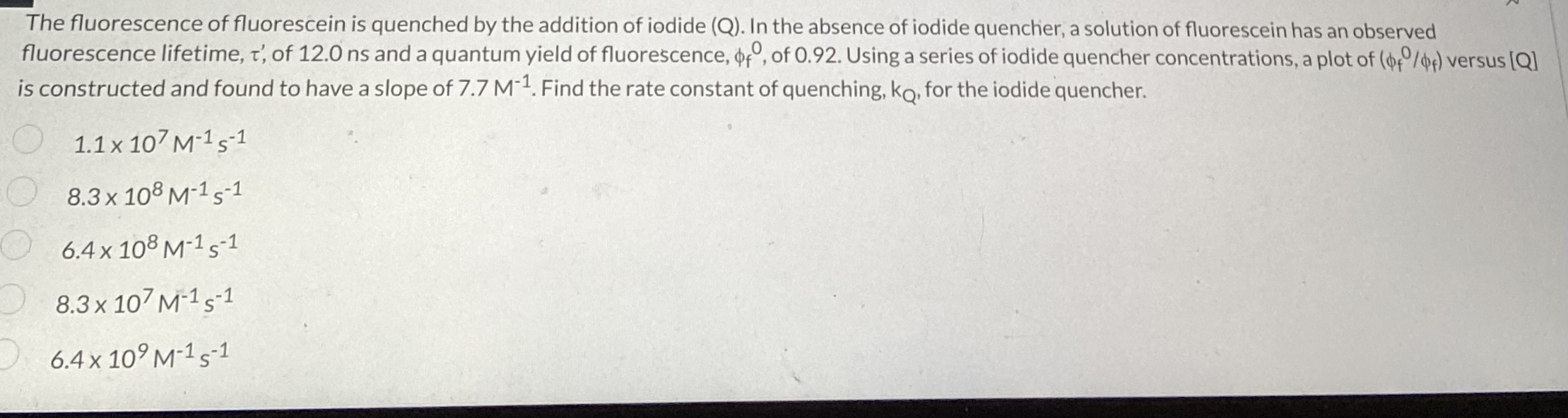 Solved The fluorescence of fluorescein is quenched by the | Chegg.com