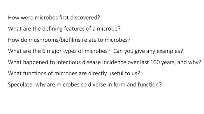 [Solved]: please and thank you! How were microbes firs