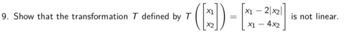 Solved 9. Show that the transformation T defined by | Chegg.com