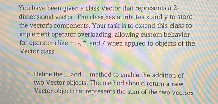 Solved You have been given a class Vector that represents a | Chegg.com