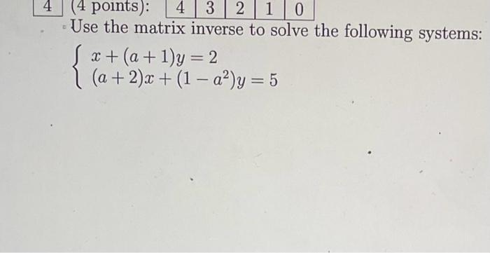 Solved Use the matrix inverse to solve the following | Chegg.com