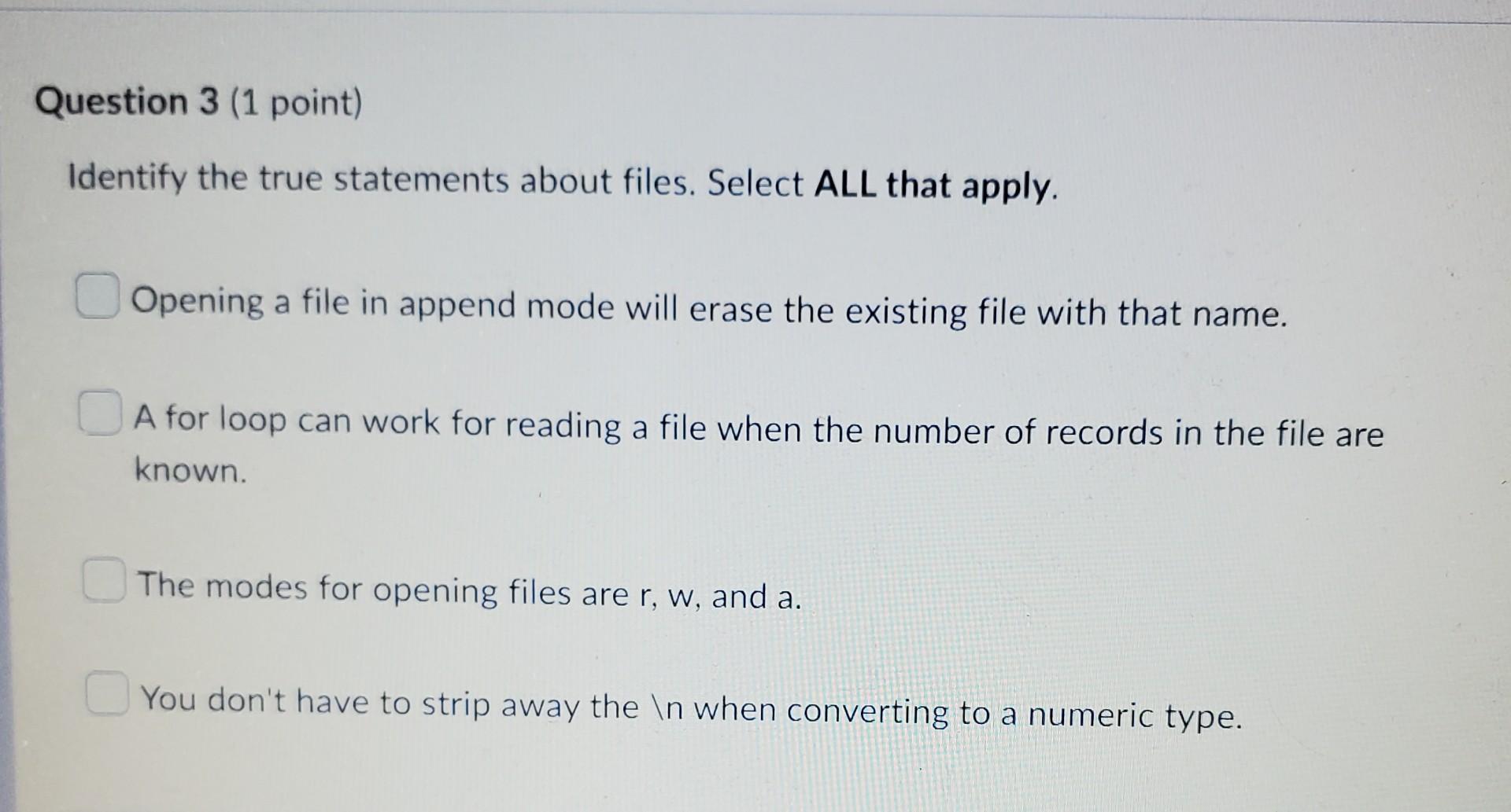 Solved Question 1 (1 point) All file input and output is | Chegg.com