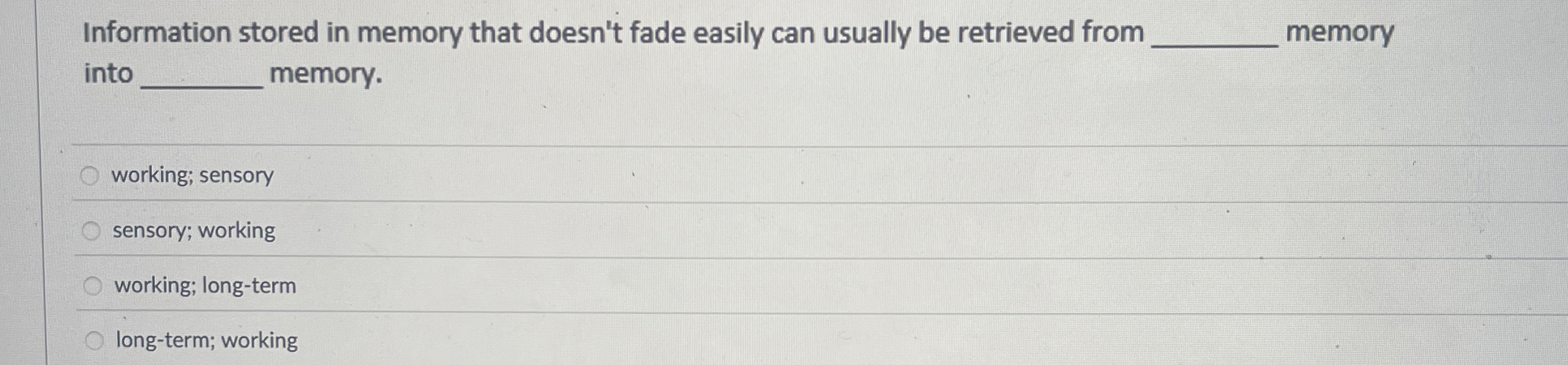 Solved Information stored in memory that doesn't fade easily | Chegg.com