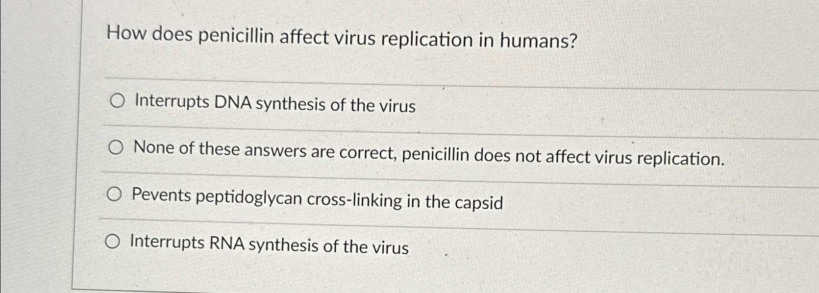 Solved How does penicillin affect virus replication in | Chegg.com