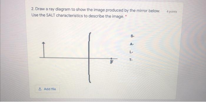 Solved 2. Draw a ray diagram to show the image produced by | Chegg.com