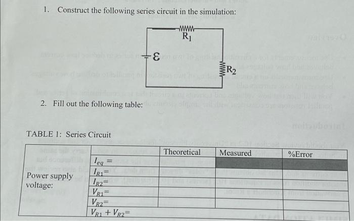Solved 1. Construct the following series circuit in the | Chegg.com
