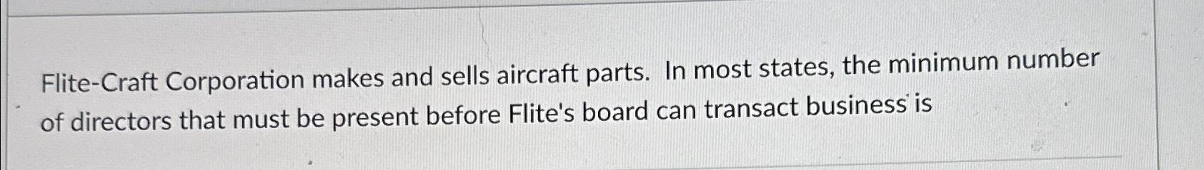Solved Flite-Craft Corporation makes and sells aircraft | Chegg.com