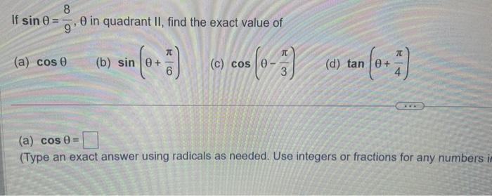 Solved If sinθ=98,θ in quadrant II, find the exact value of | Chegg.com