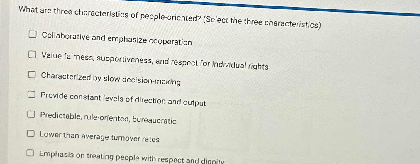 Solved What are three characteristics of people-oriented? | Chegg.com
