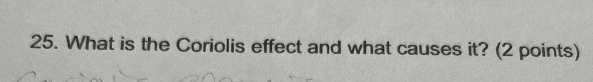 Solved What is the Coriolis effect and what causes it? (2 | Chegg.com