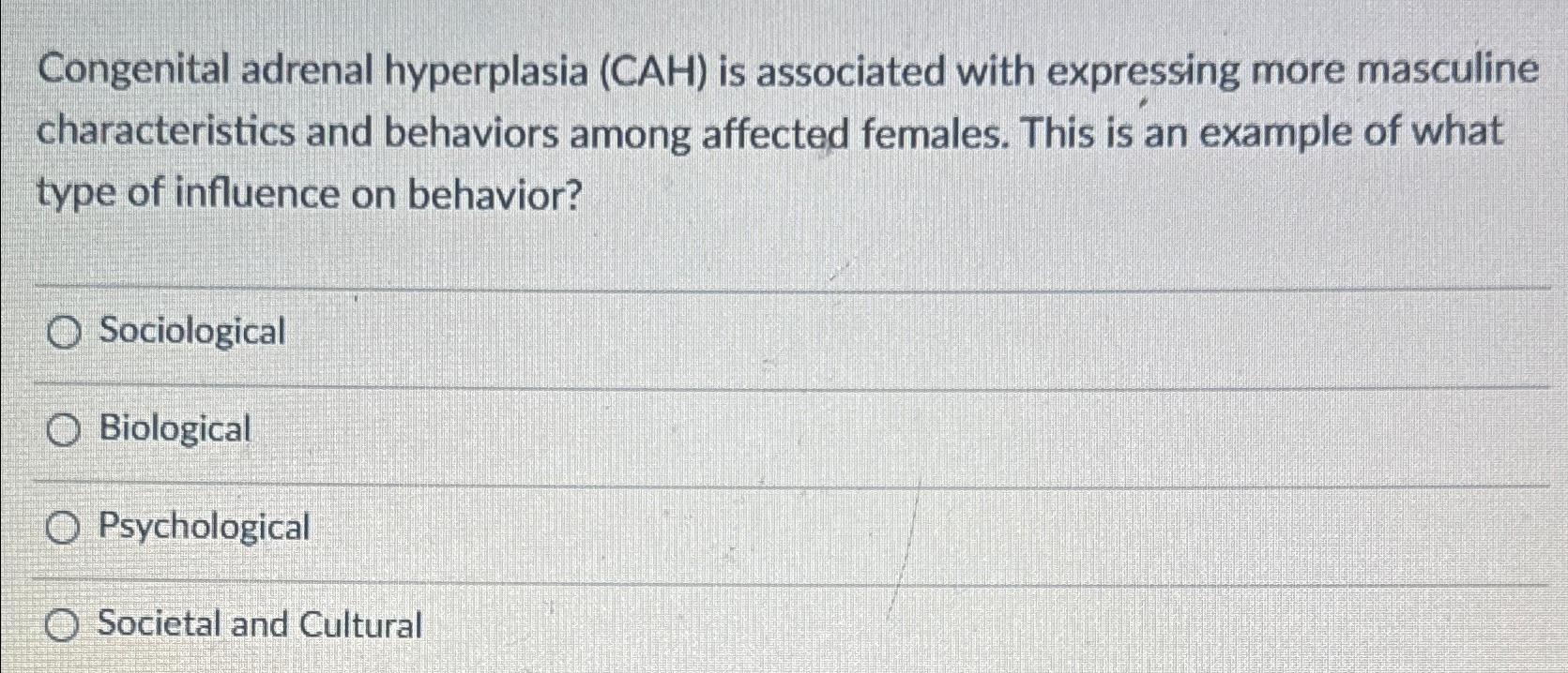 Solved Congenital adrenal hyperplasia (CAH) ﻿is associated | Chegg.com