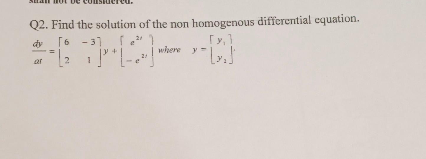 Solved Q2. Find the solution of the non homogenous | Chegg.com